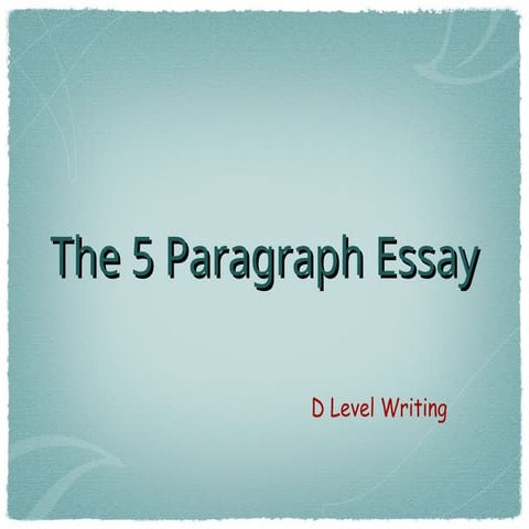 writing a parapraph consisting of 5 paragraph essay.ppt