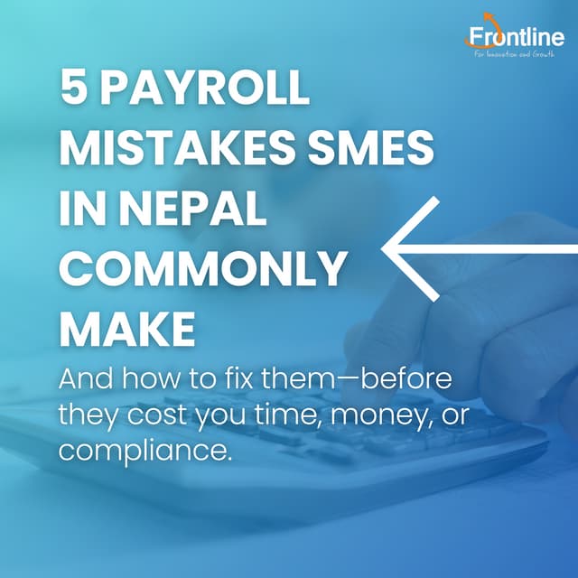5 Payroll Mistakes SMEs in Nepal Commonly Make | PDF