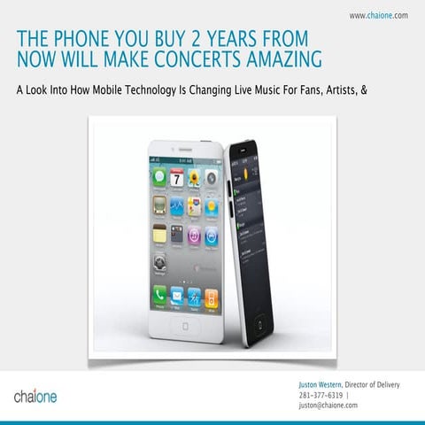 Juston Western: The Phone You Buy 2 Years from Now Will Make Concerts ...
