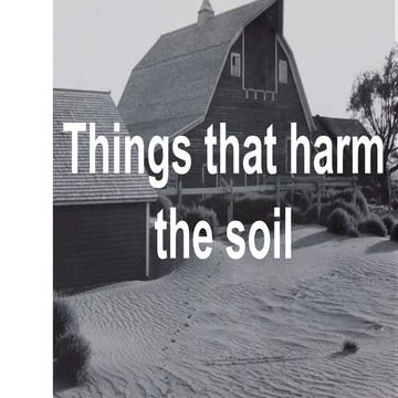 Things that harm the soil | PPTX