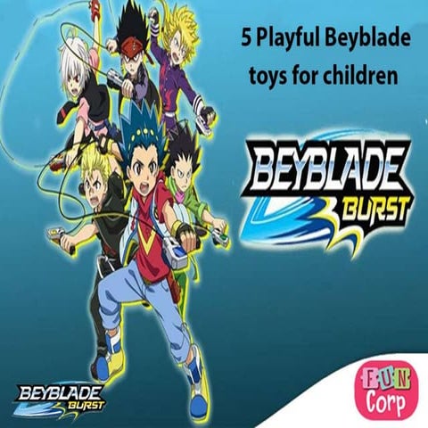 5 playful beyblade toys for children | PPT