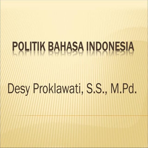(5) POLITIK BAHASA INDONESIA sdh (2).ppt