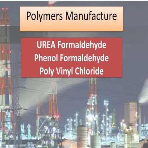 5 POLYMERS manufacture.pptx (a dynamic overview) | PPTX | Chemistry ...