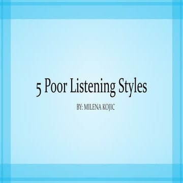 5 poor listening styles | PPTX