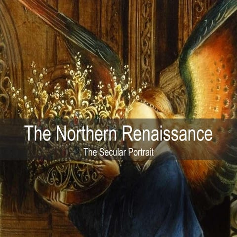 Northern Renaissance: The Secular Portrait | PPT