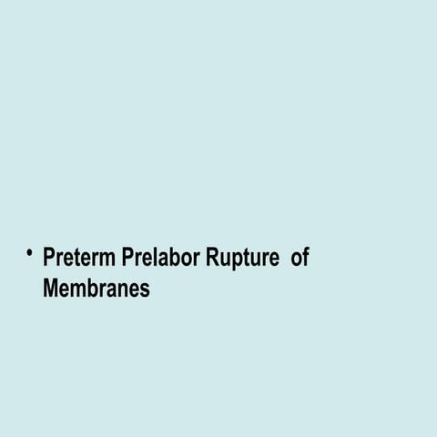 Premature rupture of membranes (PROM) | PPTX