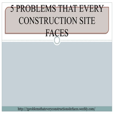 5 problems that every construction site faces | PPT