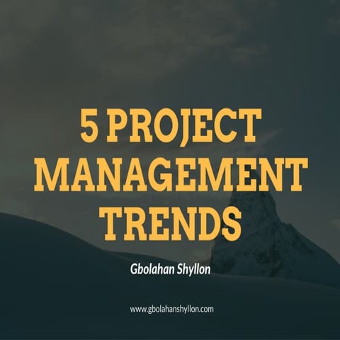 Gbolahan Shyllon - 5 Project Management Trends | PDF
