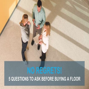No Regrets! 5 Questions To Ask Before Buying A Floor | PPTX