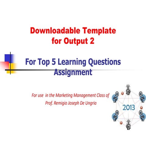 5 questions concepts and answers downloadable template output 2 2013 | PPT