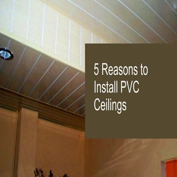 5 Reasons to Install PVC Ceilings.pptx