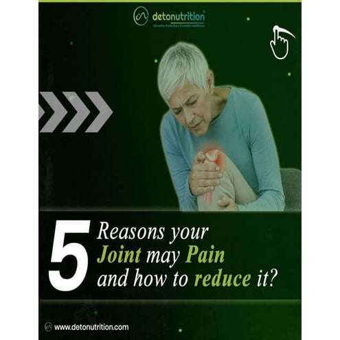 5 Reasons your Joint may Pain and how to reduce it.pptx