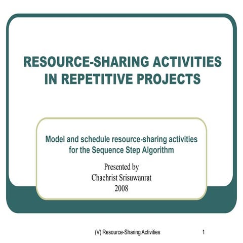 Model and schedule resource-sharing activities in repetitive projects ...