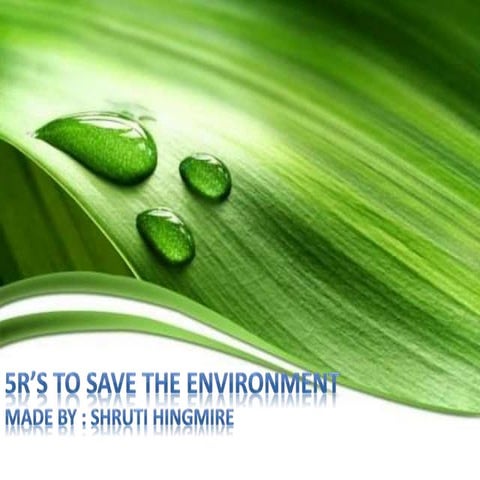 5R's to save the environment | PPTX