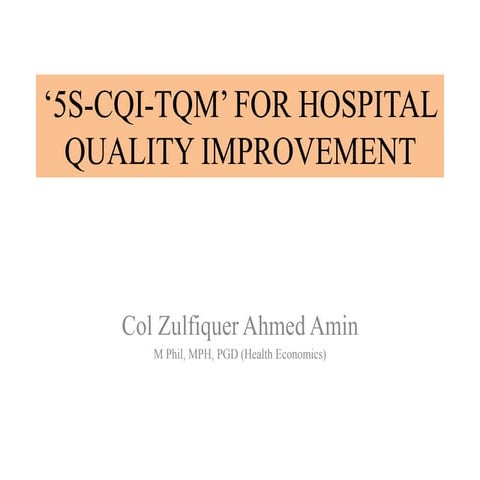 5s-CQI-TQM For Hospital Quality Improvement | PPTX