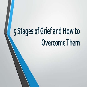 5 Stages of Grief and How to Overcome Them | PPTX