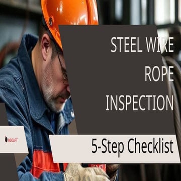 5-Step Checklist – Steel Wire Rope Inspection | PPTX
