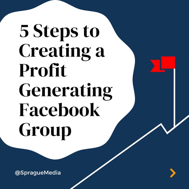 5 Steps to Creating a Profit Generating Facebook Group | PDF