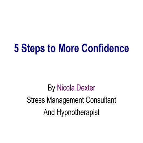 5 steps to more confidence | PPT