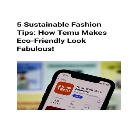 5 Sustainable Fashion Tips How Temu Makes Eco-Friendly Look Fabulous!.pdf