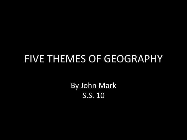 Social studies 5 themes of geography | PPTX