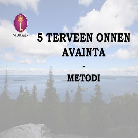 5 terveen onnen avainta- metodin esittely | PPTX