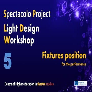 Light Design Workshop Centre of Higher education in theatre studies ...