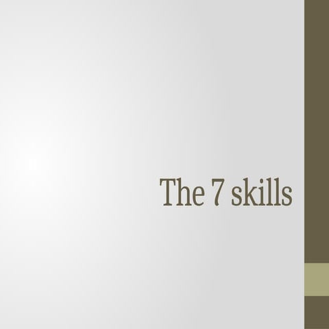 5kindiyeminasiegetanehnThe 7 skills.pptx | Free Download