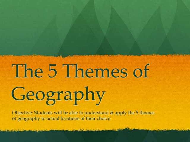 The 5 Themes of Geography | PPTX