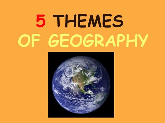 The 5 Themes of Geography | PPTX