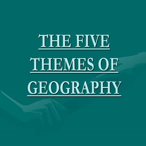 5 themes of geography | PPTX