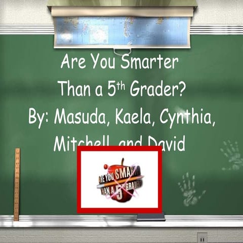 Are You Smarter THan A 5th Grader? | PPT