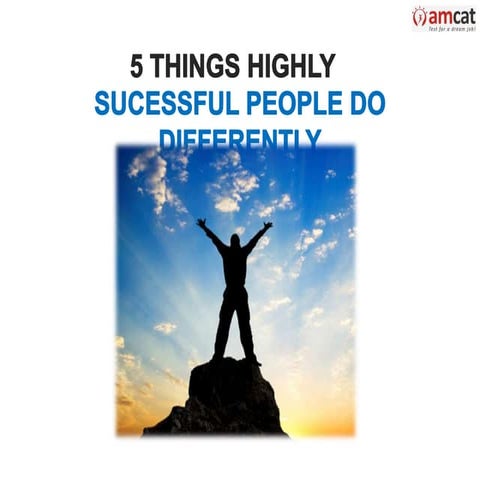 5 Things Highly Successful People Do Differently | PPT