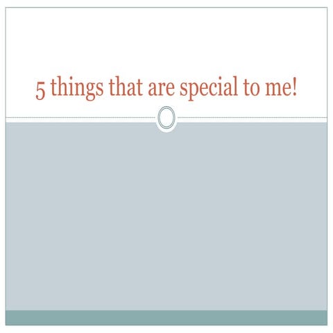 5 things that are special to me! | PPTX