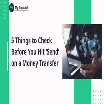 5 Things to Check Before You Hit ‘Send’ on a Money Transfer.pptx
