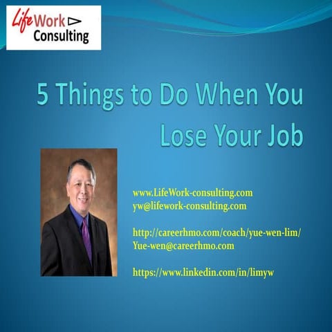 5 things to do when you lose your job | PPTX
