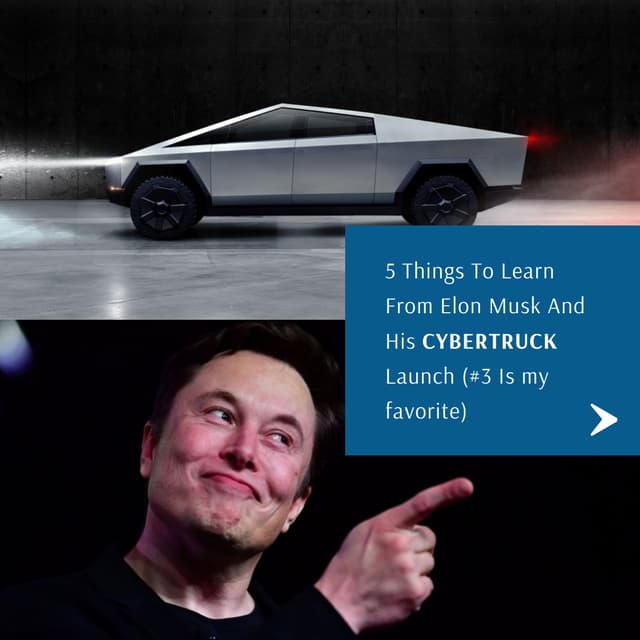 5 Marketing & Business Lessons From Elon Musk & his CYBERTRUCK Launch ...