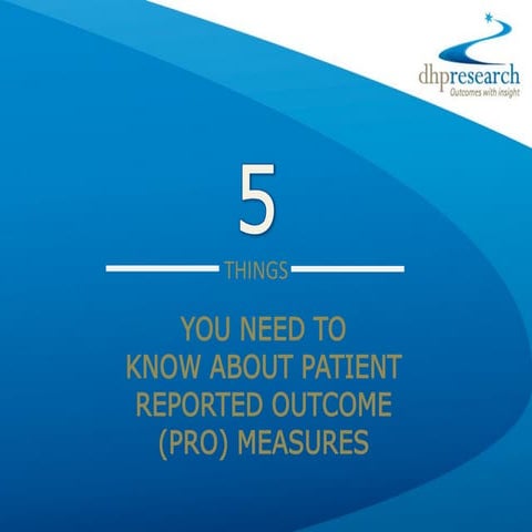 5 things you need to know about patient reported outcome (pro) measures ...