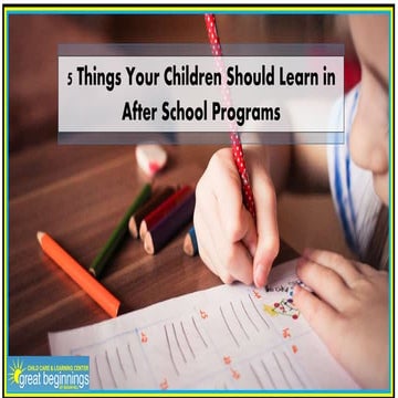 5 Things your Children Should Learn in After School Programs | PPTX