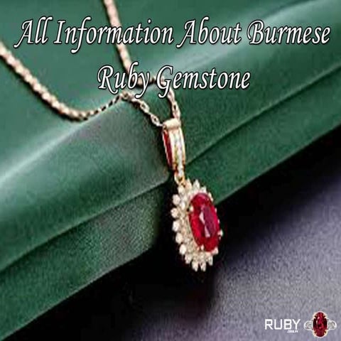 All Information About Burmese Ruby Gemstone | PPT