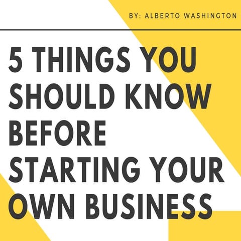 5 Things You Should Know Before Starting Your Own Business | PPT