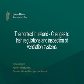 Changes to Irish regulations and inspection of ventilation systems | PPTX
