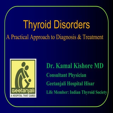 5 Thyroid Disorders A Practical Approach to Diagnosis & Treatment.ppt