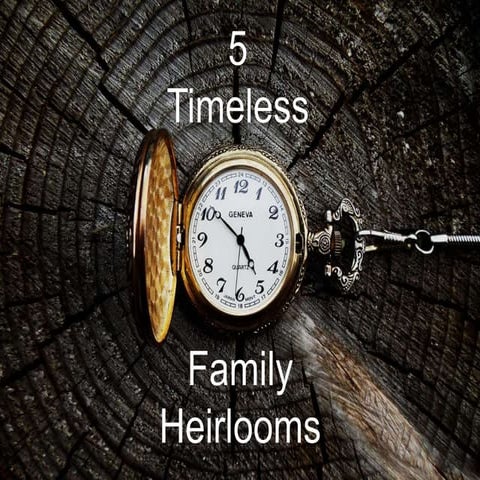 5 Timeless Family Heirlooms | PPTX