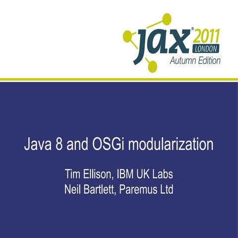 Java Core Java 8 And Osgi Modularisation Tim Ellison And Neil