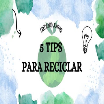 5 TIPS PARA RECICLAR Y CUIDAR EL MEDIO AMBIENTE | PDF
