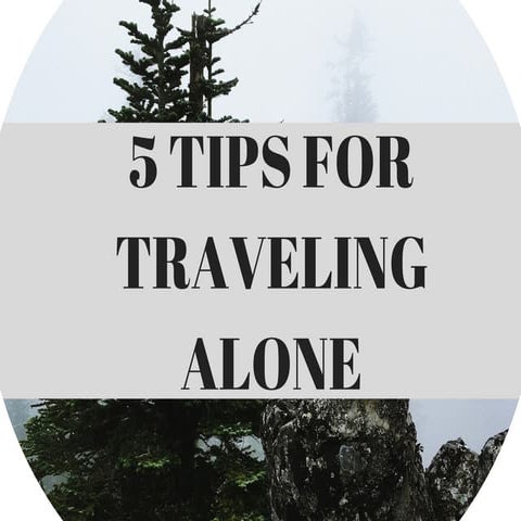 5 Tips for Traveling Alone | PPT
