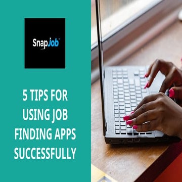 5 Tips for Using Job Finding Apps Successfully | PPT