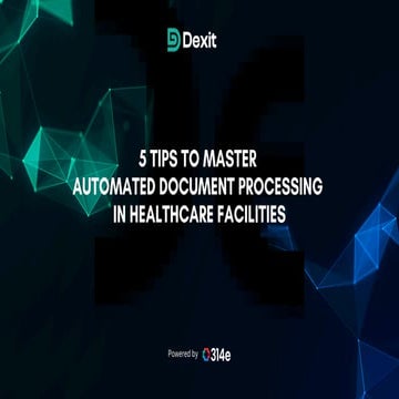5 Tips to Master Automated Document Processing in Healthcare Facilities.pdf