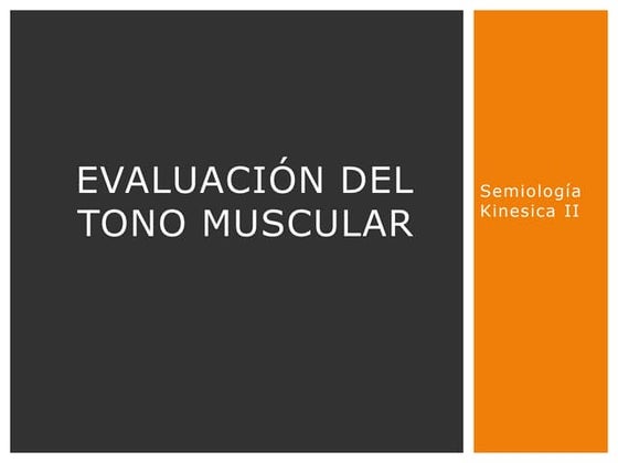 Clase 12 Tono Muscular Normal y sus alteraciones | PPT